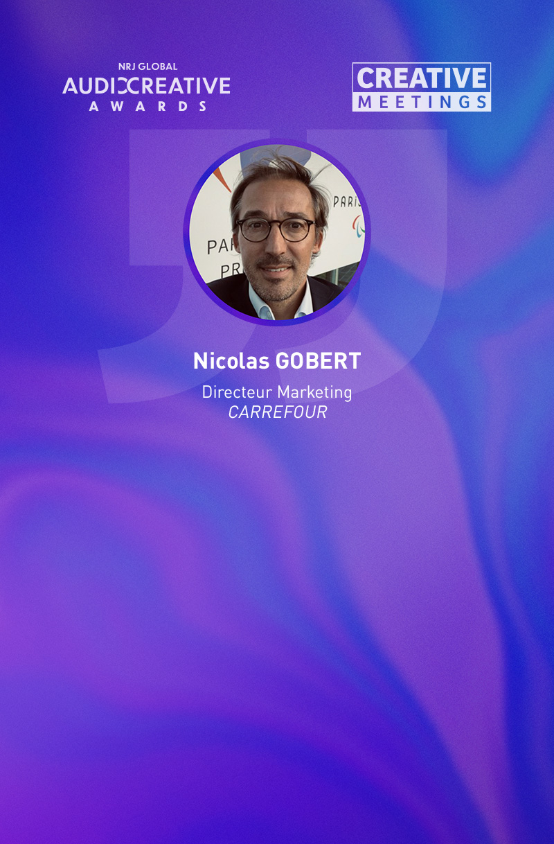 Creative Meeting avec Nicolas Gobert - Carrefour - NRJ Global