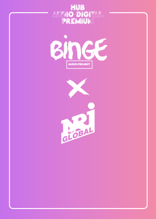 BINGE AUDIO X Audiomeans X NRJ Global - NRJ Global